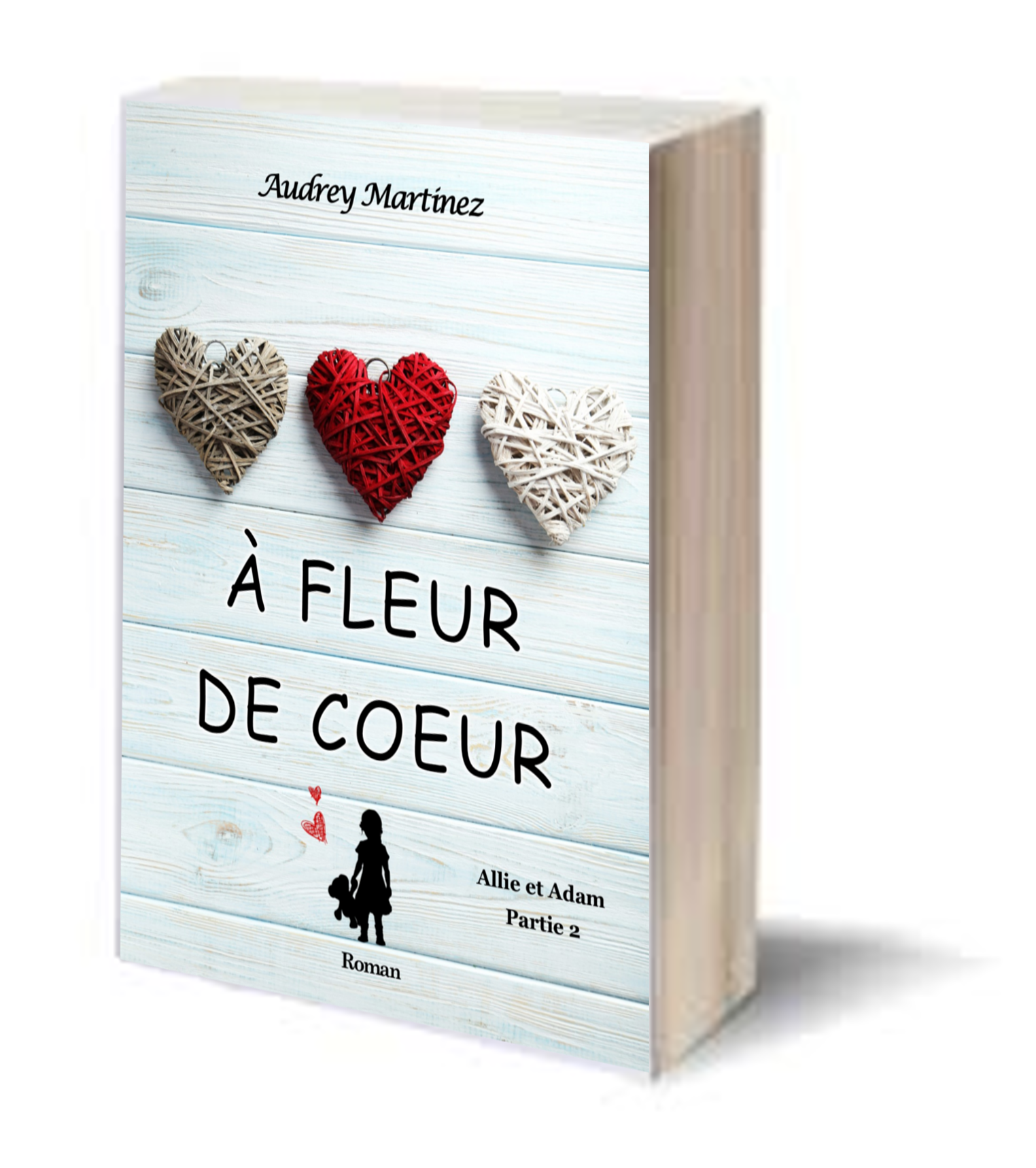 LES ROMANS - Audrey Martinez - Auteure - romans et nouvelles